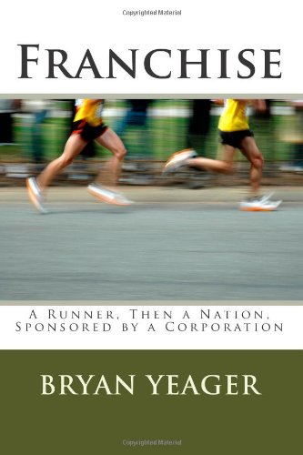Franchise: Yeager, Mr Bryan A: 9781477674253: Amazon.com: Books