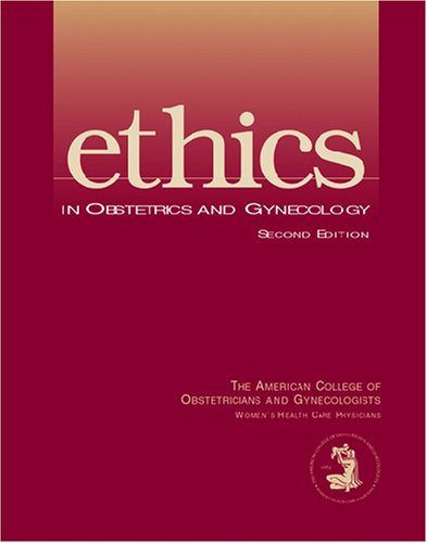 Ethics in Obstetrics and Gynecology: Acog: 9781932328035: Amazon.com: Books