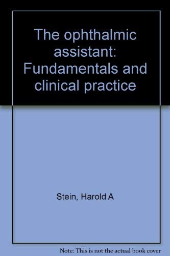 The ophthalmic assistant;: Fundamentals and clinical practice: Harold A ...
