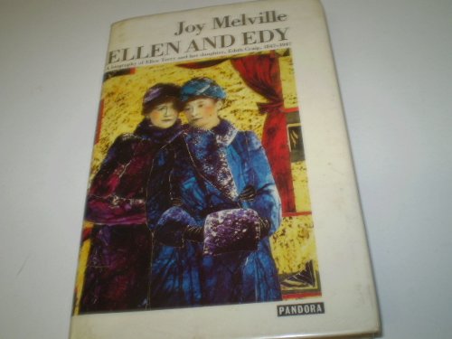 Ellen and Edy: A biography of Ellen Terry and her daughter, Edith Craig ...