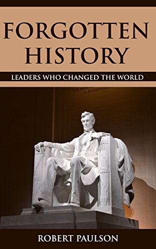 Forgotten History: Leaders Who Changed The World (Ancient Events ...
