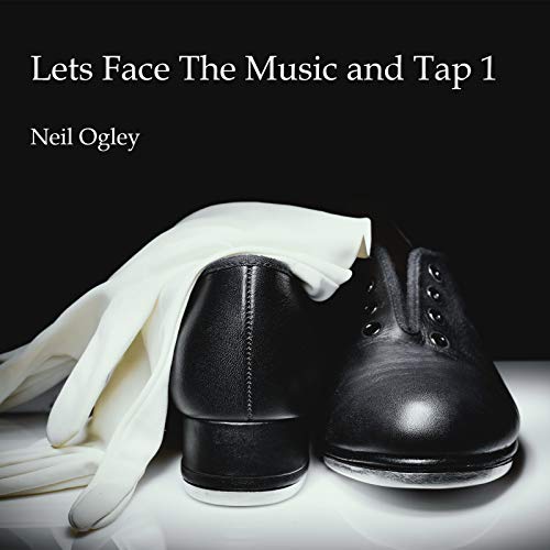Play Lets Face the Music and Tap 1 by Neil Ogley on Amazon Music