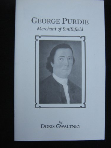 George Purdie Merchant of Smithfield: Doris Gwaltney: Amazon.com: Books