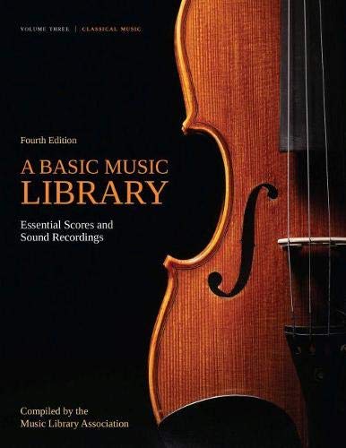 A Basic Music Library: Essential Scores and Sound Recordings: Classical ...
