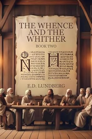 Amazon.com: The Whence and the Whither eBook : Lundberg, E.D. : Books