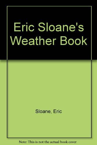 Eric Sloane's Weather Book by Eric Sloane (1977-05-03): Eric Sloane ...