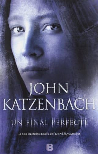 Amazon.com: Un final perfecte: 9788466652209: Katzenbach, John: Books