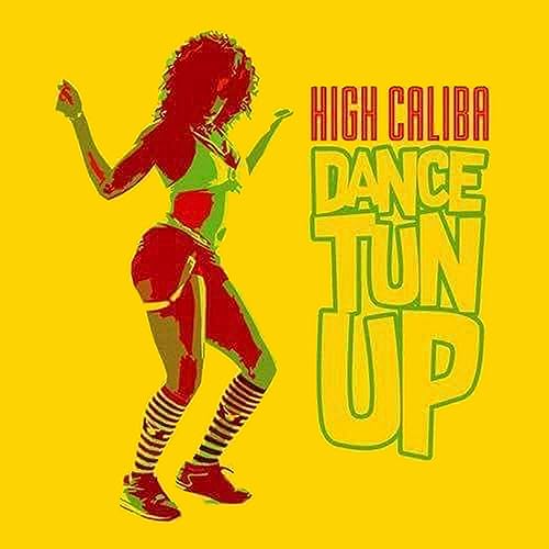 Play Dance Tun Up by High Caliba on Amazon Music
