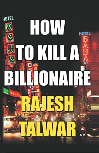 How To Kill A Billionaire eBook : Talwar, Rajesh: Amazon.ca: Books