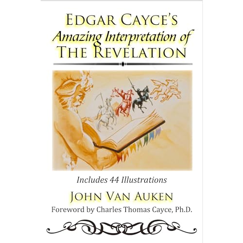 Amazon.com: Edgar Cayce's Amazing Interpretation of The Revelation ...