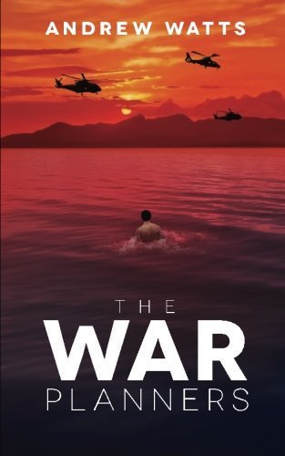 The War Planners: Omnibus Edition (Episodes 1-4) by Andrew Watts (2015 ...