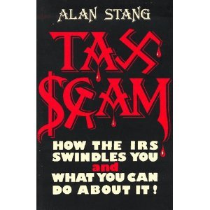 Tax Scam How the IRS Swindles You and What You Can Do About it: Alan ...