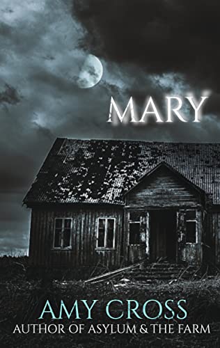 Mary (The Ghost Story Collection) eBook : Cross, Amy: Amazon.co.uk ...