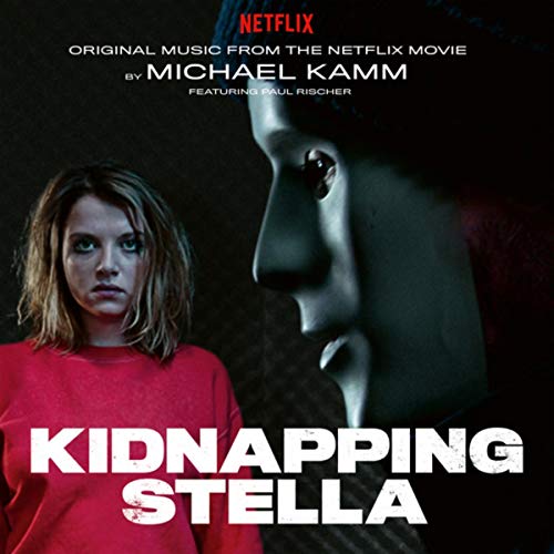Amazon Music - Michael KammのKidnapping Stella (Original Music from the ...