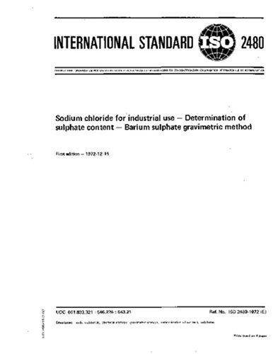 ISO 2480:1972, Sodium chloride for industrial use - Determination of sulphate content - Barium ...