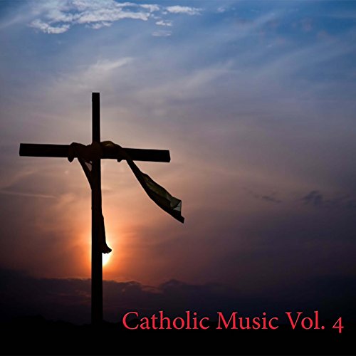 Play Catholic Music, Vol. 4 by VARIOUS ARTISTS on Amazon Music