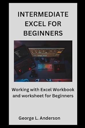 Amazon.com: INTERMEDIATE EXCEL FOR BEGINNERS: Working with Excel Workbook and worksheet for ...