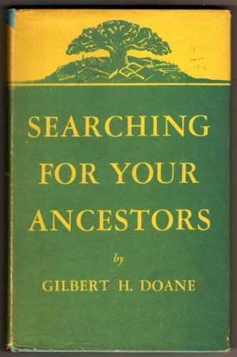 Searching For Your Ancestors: The How and Why of Genealogy: Gilbert ...