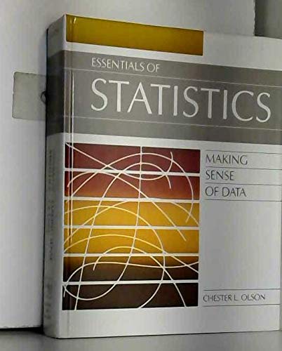 Essentials of Statistics Making Sense of Data: Olson, Chester L ...