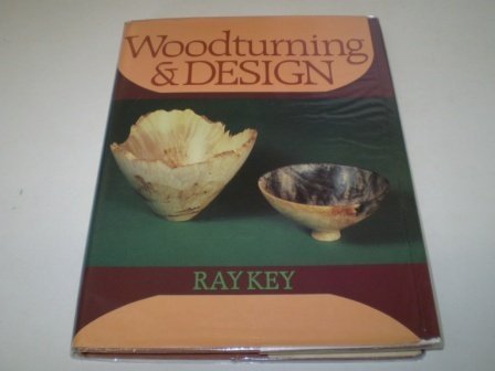 Woodturning and Design by Ray Key (1985-04-25): Ray Key: Amazon.com: Books