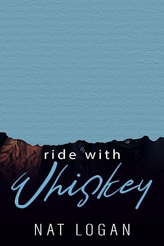 Amazon.com: Whiskey: Ride With Me eBook : Logan, Nat: Kindle Store