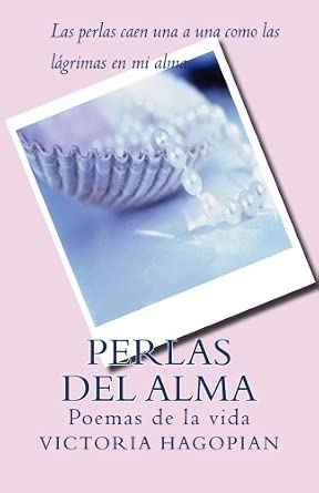 Amazon.com: Perlas del alma: Poemas de la vida (Spanish Edition ...