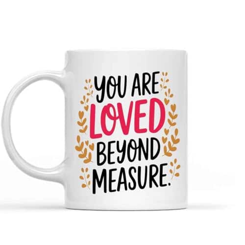 Amazon.com: You Are Loved Beyond Measure Mug, Inspirational Mug, Soul ...