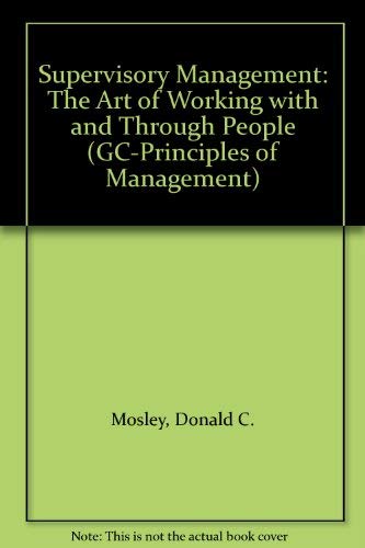 Supervisory Management: The Art of Working with and Through People (GC ...
