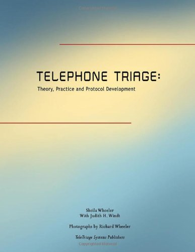 Telephone Triage: Theory, Practice, and Protocol Development ...