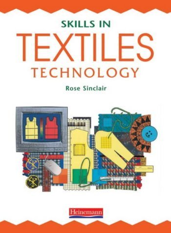 Skills in Textiles Technology: Rose Sinclair: 9780435421144: Amazon.com ...