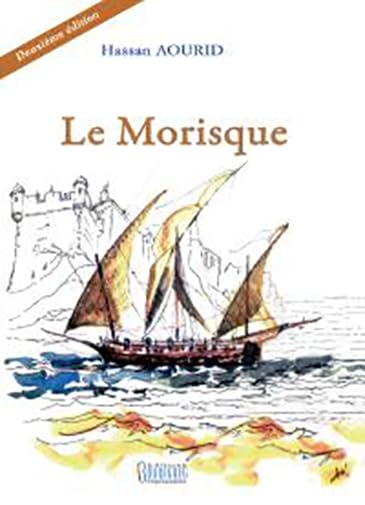 MORISQUE (LE) : AOURID HASSAN: Amazon.co.uk: Books