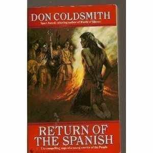 RETURN OF THE SPANISH (THE SPANISH BIT SAGA BOOK, NO. 18): Coldsmith ...