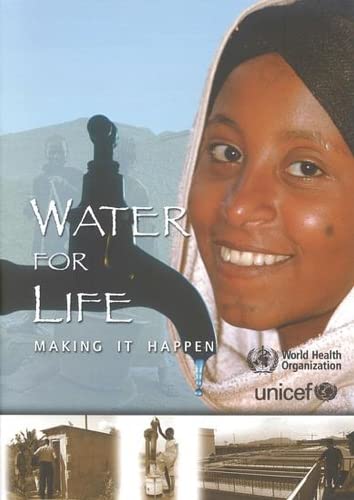 Water for Life: Making it Happen: 9789241562935: Medicine & Health ...
