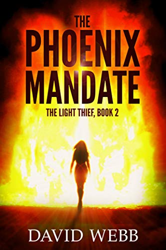 Amazon.com: The Phoenix Mandate (The Light Thief Book 2) eBook : Webb ...
