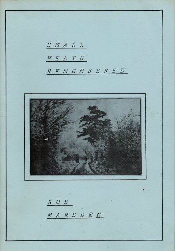 Small Heath Remembered: Marsden, Bob: 9780951412008: Amazon.com: Books
