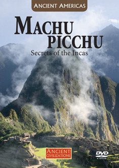 Machu Picchu - Secrets of the Incas - Ancient Americas (Ancient ...