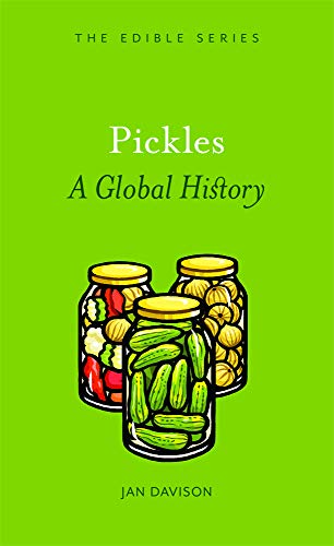 Pickles: A Global History (Edible) eBook : Davison, Jan: Amazon.in ...