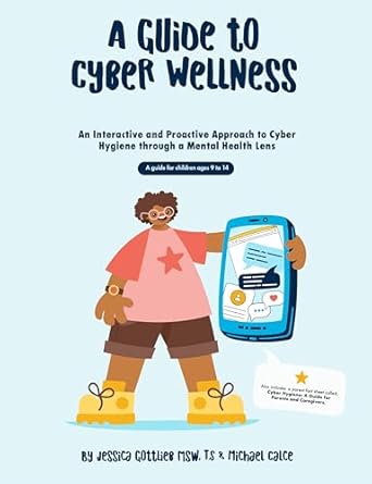 Amazon.com: A Guide to Cyber Wellness: An Interactive and Proactive ...