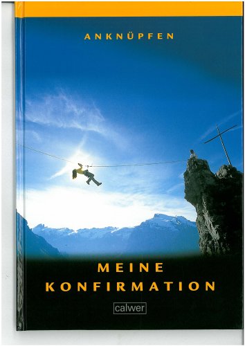 ANKNÜPFEN - Meine Konfirmation : Hinderer, Martin, Wildermuth, Bernd ...