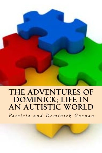 The Adventures of Dominick; Life in an Autistic World: Dominick Goes to ...