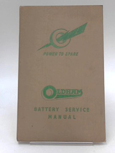 Power to Spare Oldham Battery Service Manual: No Author.: Amazon.com: Books