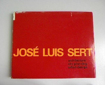 Jose Luis Sert: Architecture, City Planning, Urban Design (German and ...