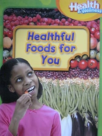 Health & Wellness Grade 2 - Healthful Foods for You: Macmillan/McGraw ...