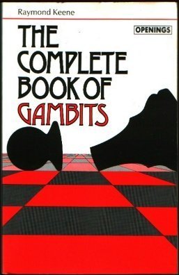 The Complete Book of Gambits: Amazon.co.uk: Keene, Raymond ...