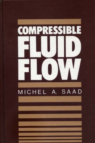 Compressible fluid flow: Saad, Michel A.: 9780131634862: Amazon.com: Books