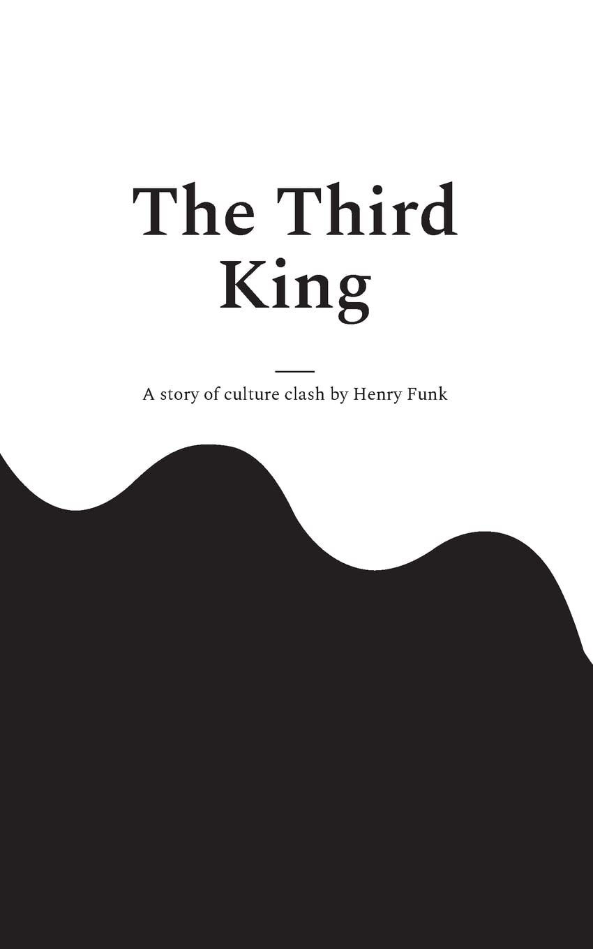 Buy The Third King: a short story of culture shock Book Online at Low ...
