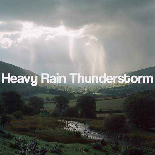 Amazon Music - Sounds Of Nature : Thunderstorm, RainのHeavy Rain ...