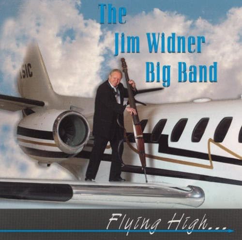 The Jim Widner Big Band, Jim Widner, Dave Pietro, Tom Adair, John ...