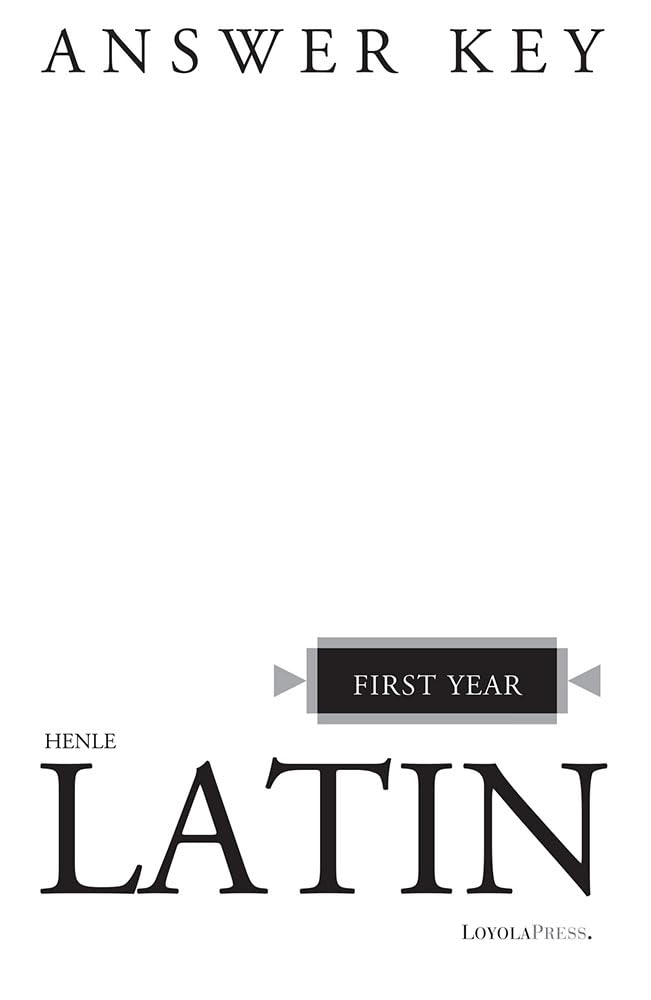 Henle Latin First Year Answer Key: Henle, Robert J.: 9780829412055 ...