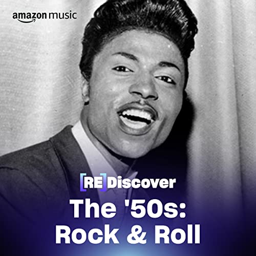 REDISCOVER The ’50s: Rock & Roll Playlist on Amazon Music Unlimited